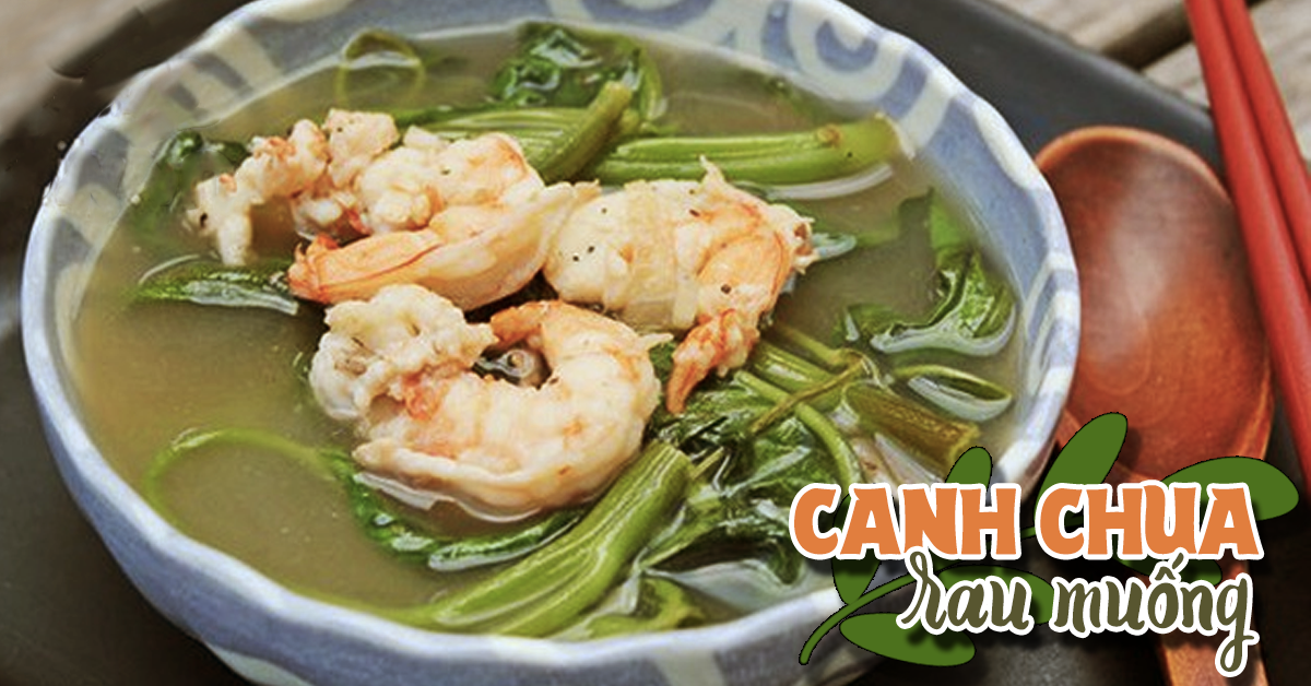 Món ngon mỗi ngày: Cách nấu canh rau muống chua đậm đà rau cà