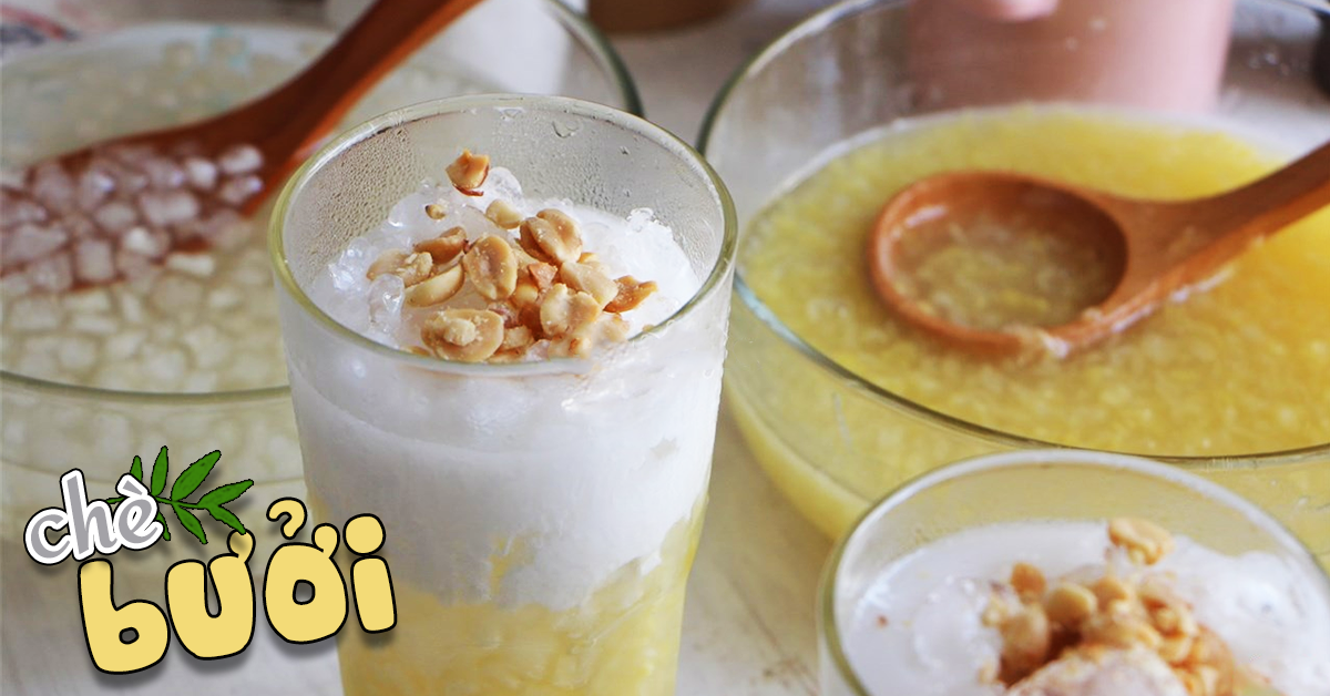 Cách làm chè bưởi đậu xanh nước cốt dừa sánh mịn ngọt ngào