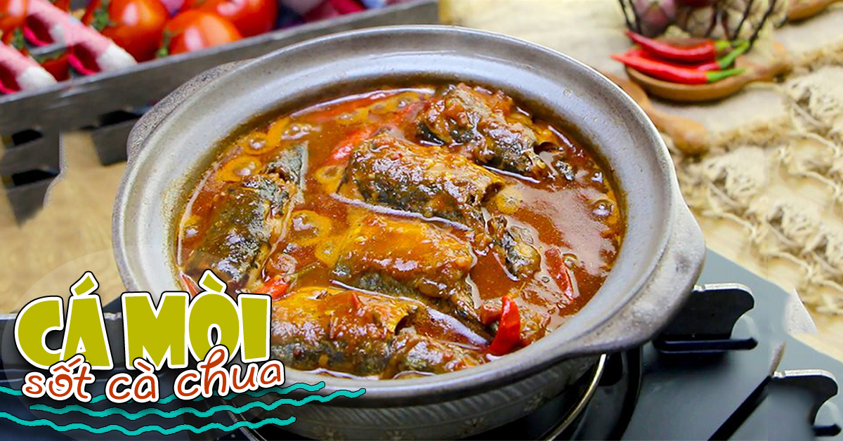 Món ngon mỗi ngày: Cách làm cá mòi sốt cà chua thơm ngon, bổ dưỡng ...