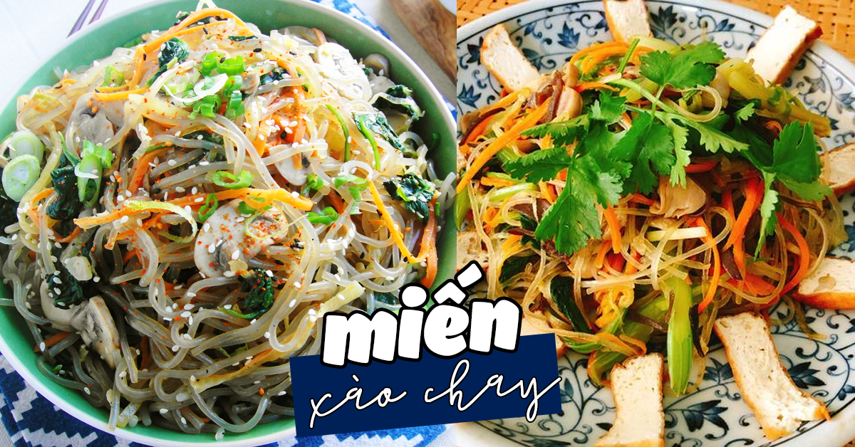 Cách làm miến xào chay cùng rau củ bổ dưỡng lại ngon