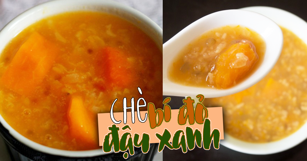 Cách nấu chè bí đỏ đậu xanh thanh mát bổ dưỡng