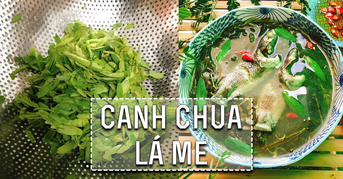 "Chất chơi" với 5 cách nấu canh chua lá me đậm đà hương vị miền quê