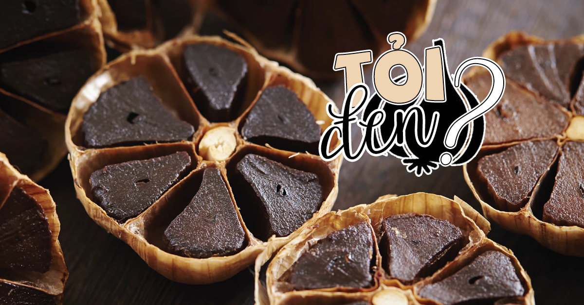 Tỏi đen là gì? Tỏi đen có tác dụng gì với sức khỏe?