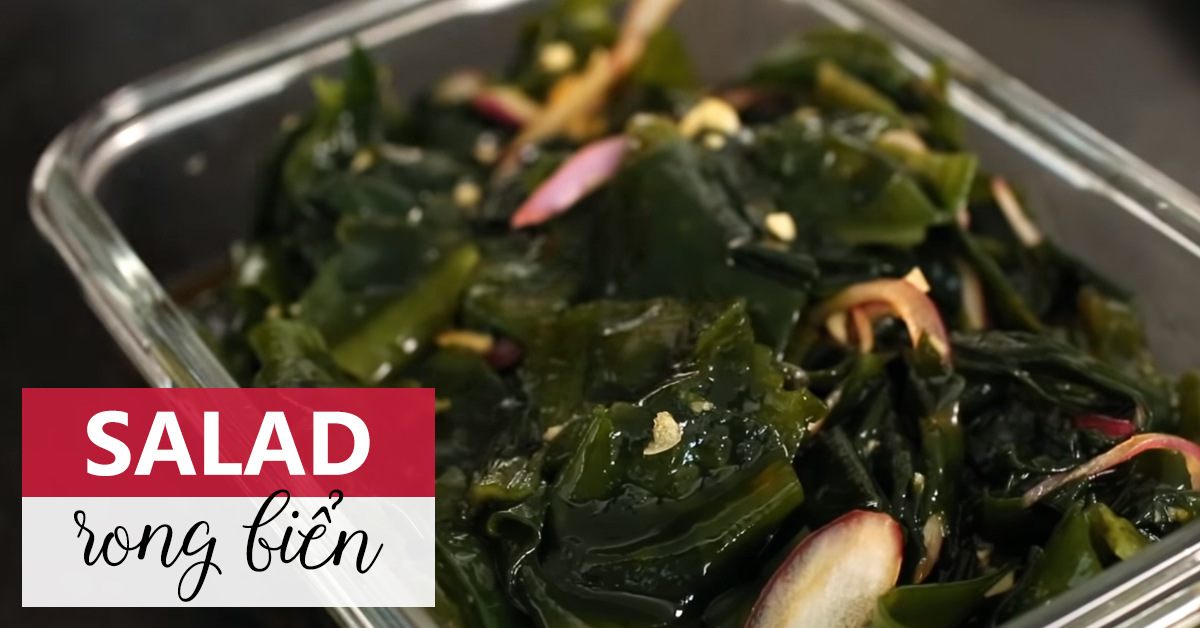 Đánh thức vị giác bằng 2 cách làm salad rong biển style Hàn, style Nhật