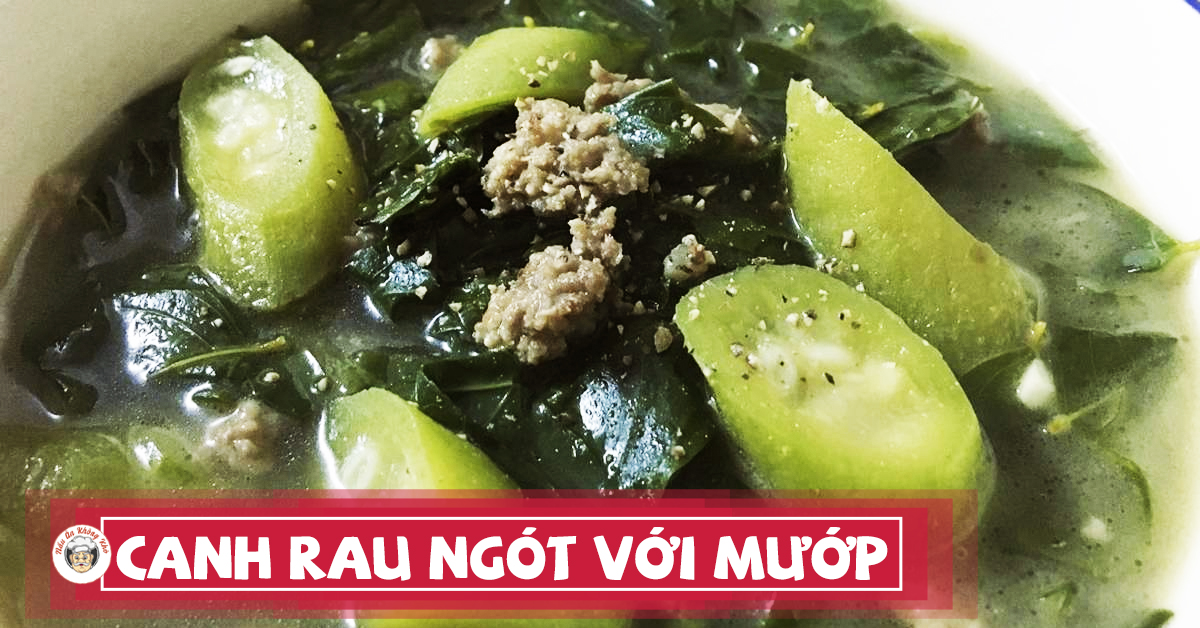 Thực đơn ẩm thực canh rau mướp cho bữa trưa ngon miệng