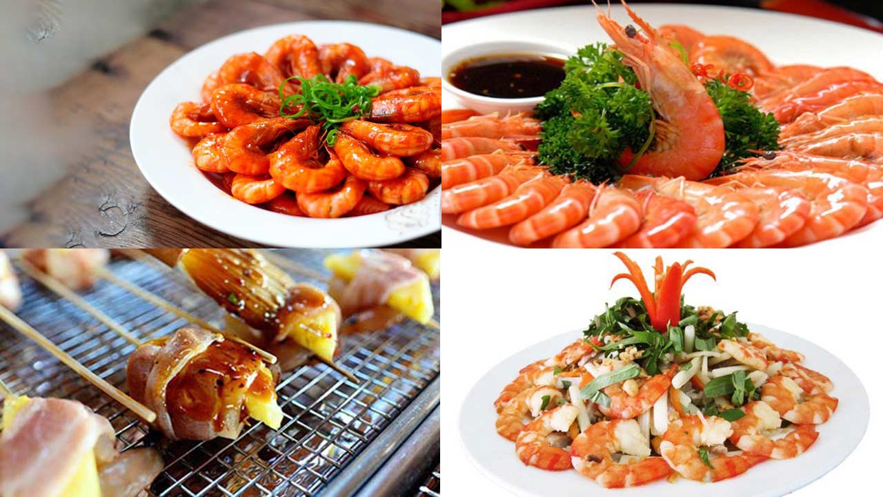 Các món ngon làm từ tôm làm ăn rất ngon