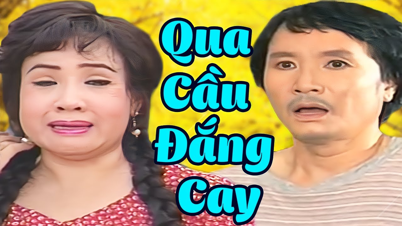 Cải Lương Qua Cầu Đắng Cay - Minh Vương, Lệ Thủy