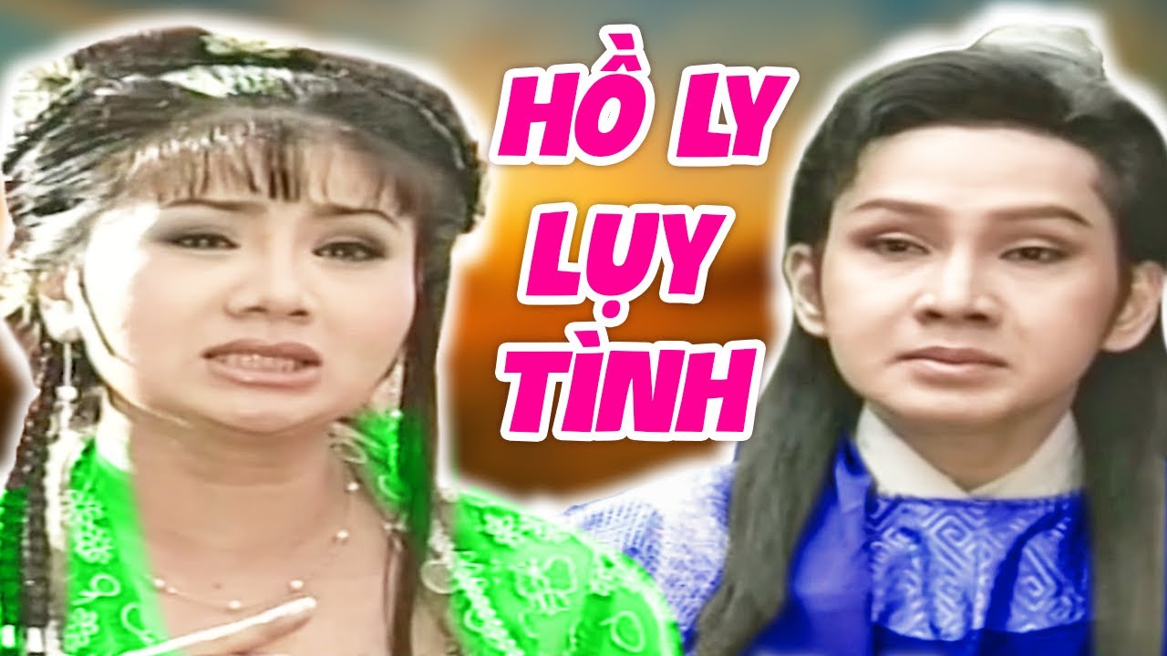 Cải Lương Xưa Hồ Ly Lụy Tình - Vũ Luân, Tú Sương, Trinh Trinh